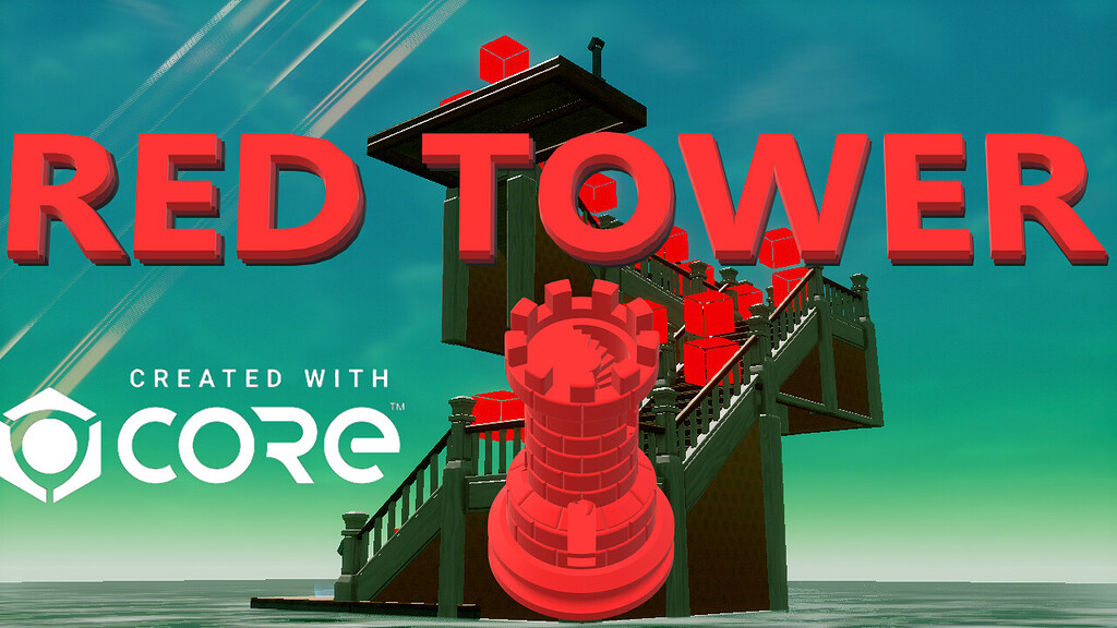 Game : Red Tower 🏗 - Games Showcase - Core Creator Forums