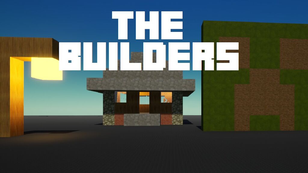 The Builders - Games Showcase - Core Creator Forums