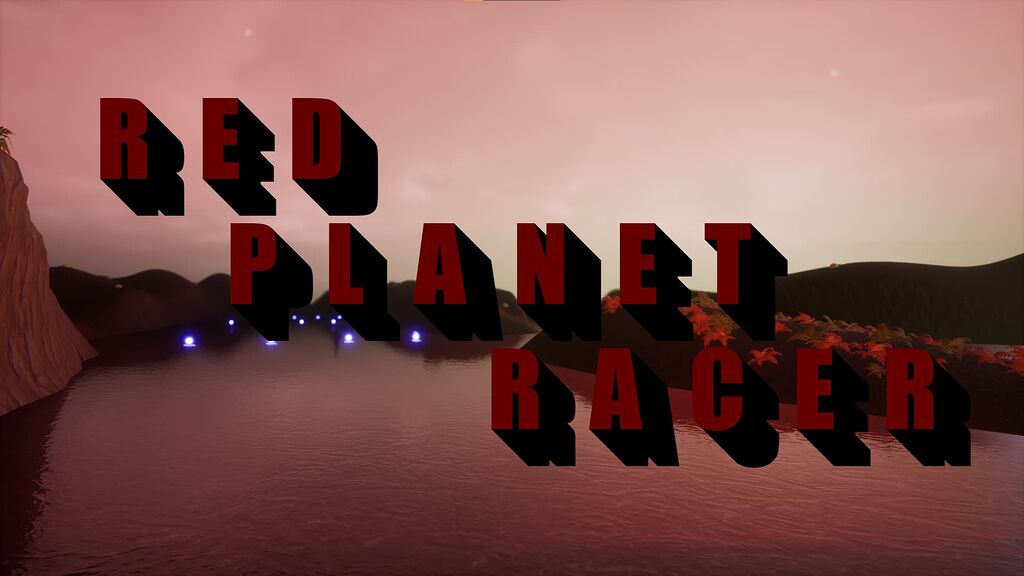 Red Planet Racer - Games Showcase - Core Creator Forums